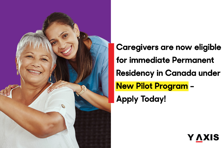 Caregivers can now get Canada PR on arrival under the New Pilot Program- Apply Today!
